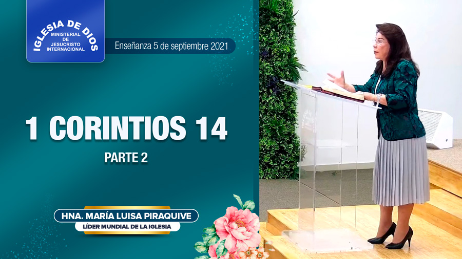 1 Corintios 14 (Parte 2), versos 3, 15 al 40, Hna. María Luisa Piraquive, 05 septiembre 2021 ...