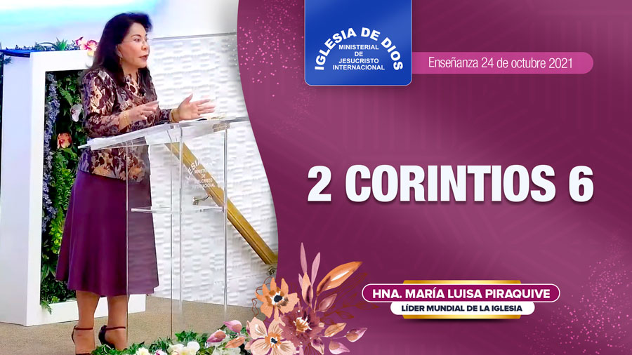 2 Corintios 6 – Hna. María Luisa Piraquive – 24 octubre 2021 – IDMJI - María Luisa Piraquive