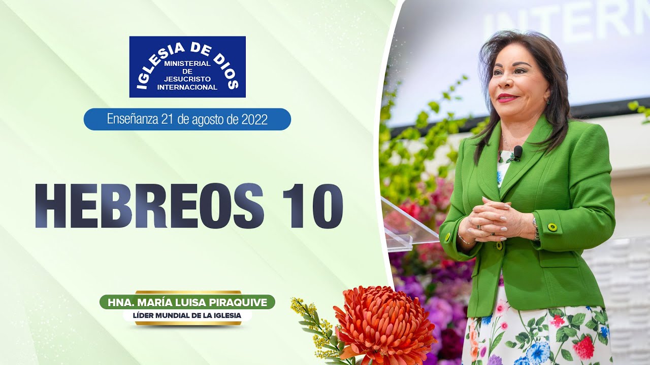 Hebreos 10, Hna. María Luisa Piraquive, 21 de agosto de 2022 IDMJI ...