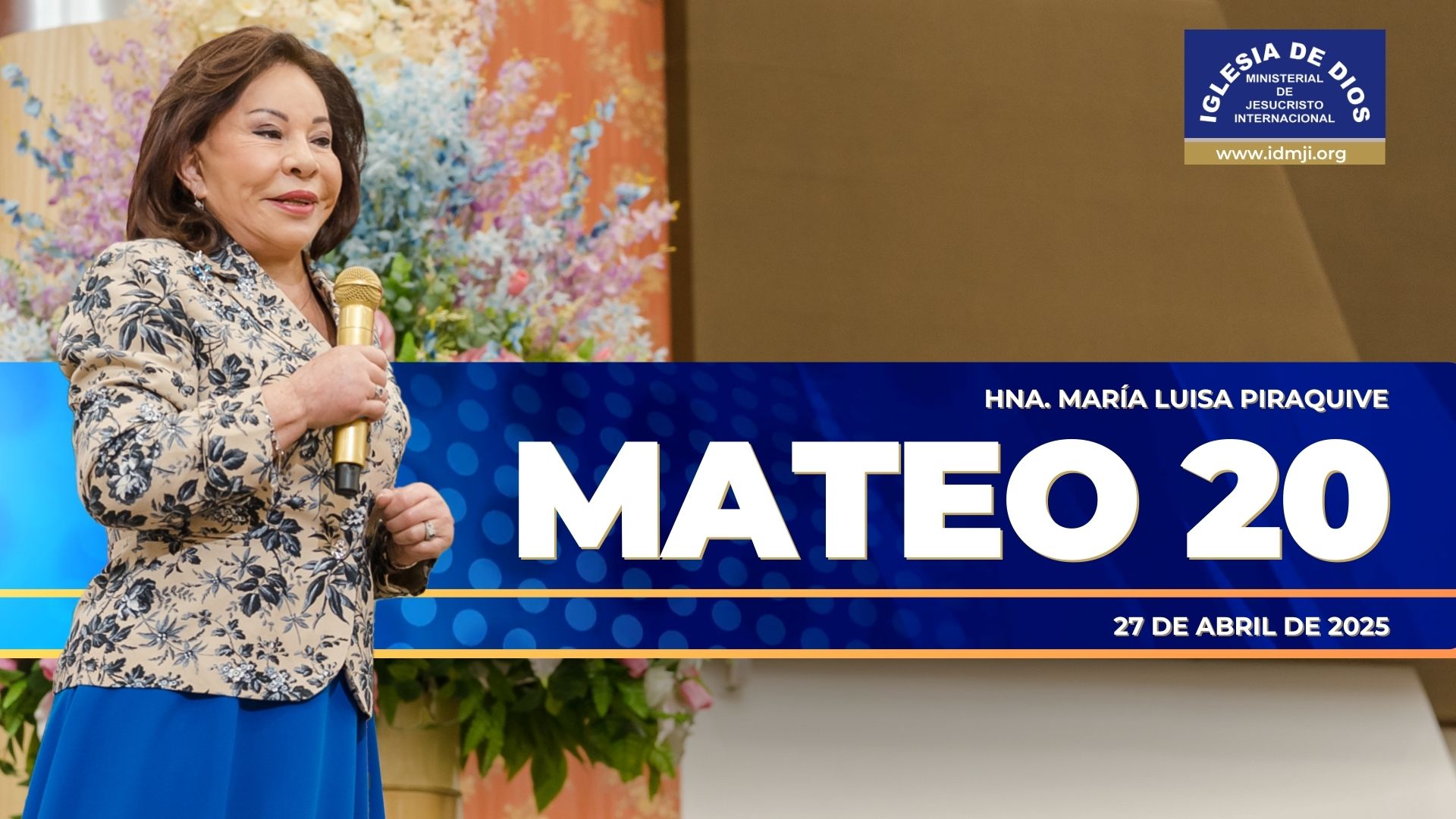Mateo 20 – Hermana María Luisa Piraquive – 27 abril 2025 – IDMJI - María Luisa Piraquive